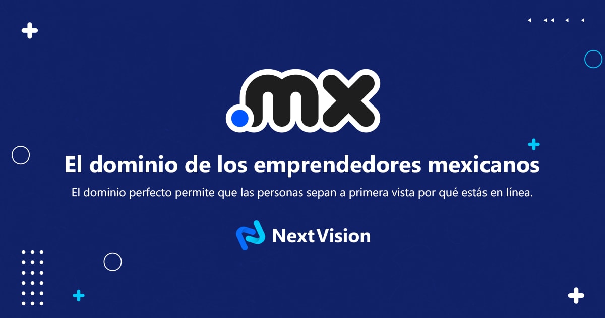 El dominio de los emprendedores mexicanos | Next Vision